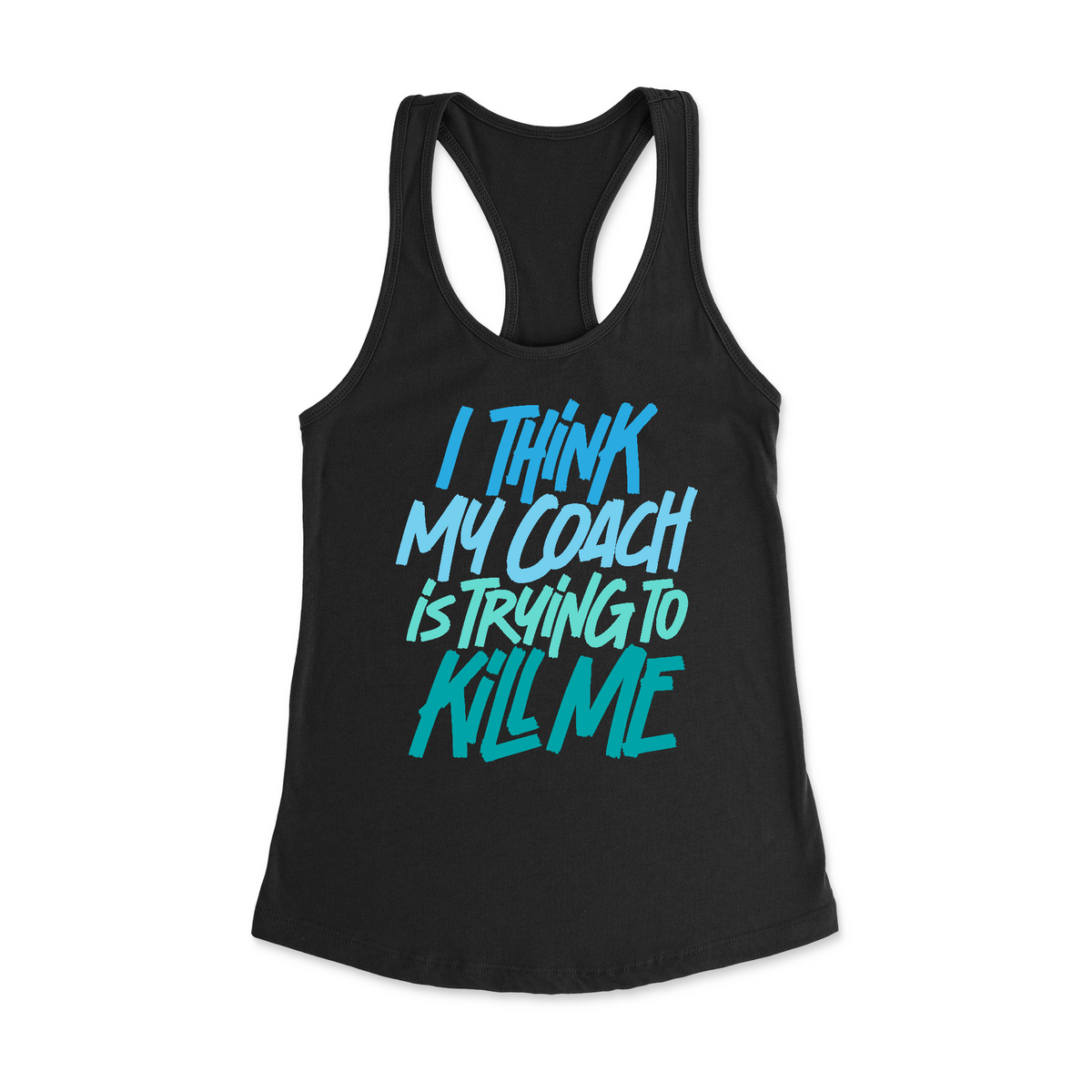 Fitness Tee Co. | I Think My Coach is... BLUE Ideal Racerback Tank ...