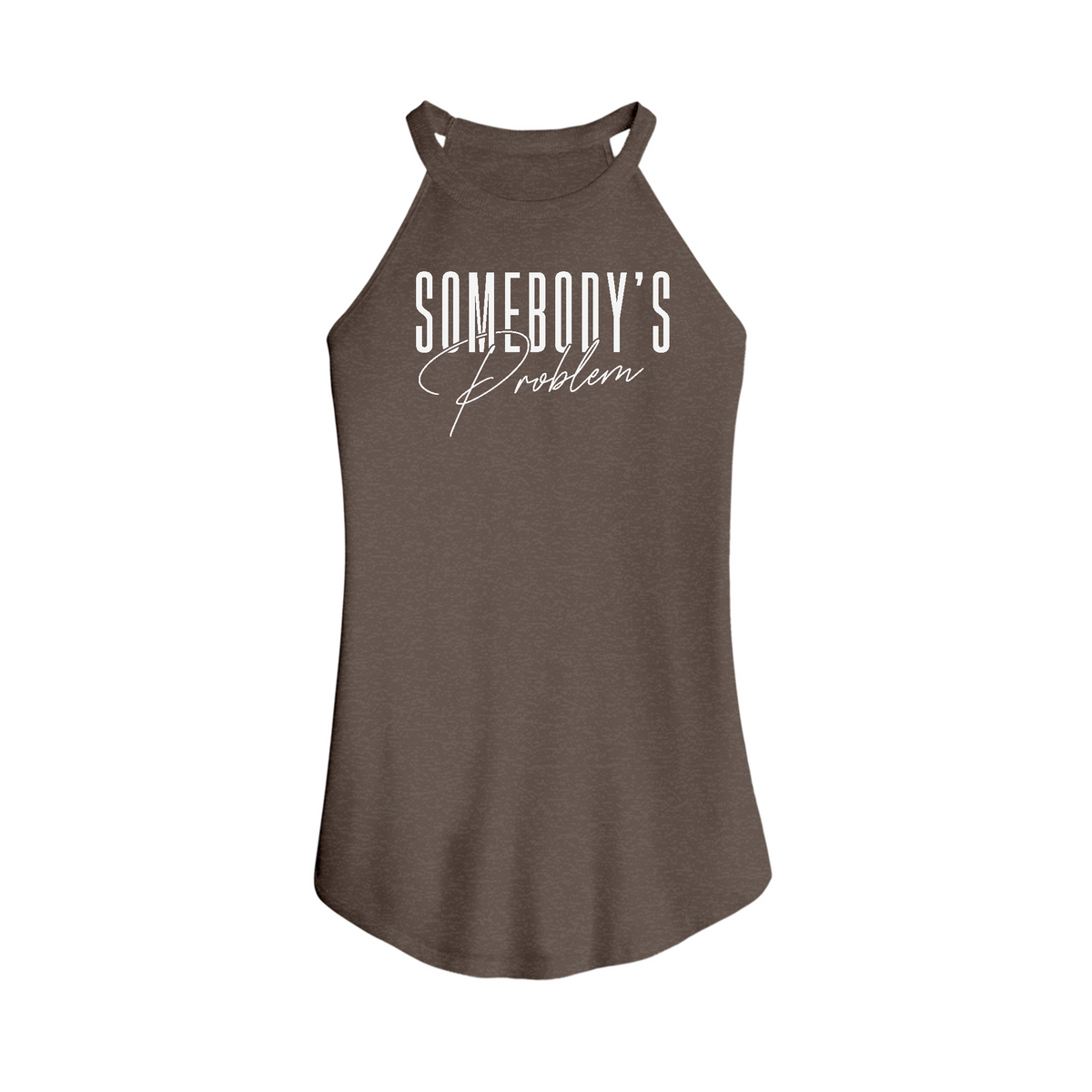 Fitness Tee Co. | Somebody's Problem WHT Fitted Rocker Women's Tank ...
