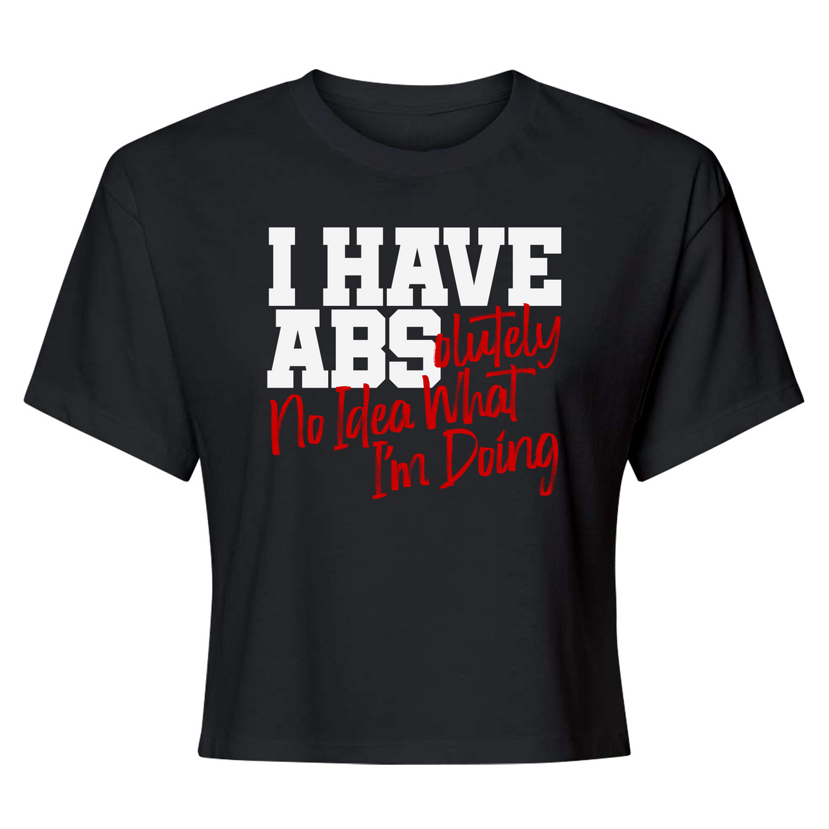 Fitness Tee Co. | I Have Abs Ideal Crop Top T-Shirt | Womens Crop Top T ...